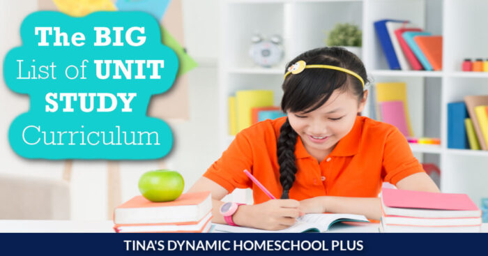 The Big List of Homeschool Unit Study Curriculum