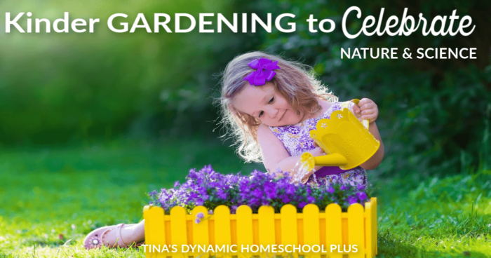 Kinder Gardening to Celebrate Nature and Science