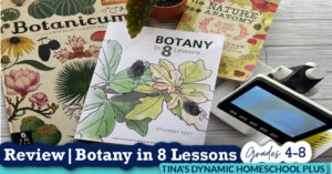 Botany Homeschool Curriculum Review of Botany in 8 Lessons Grades 4-8