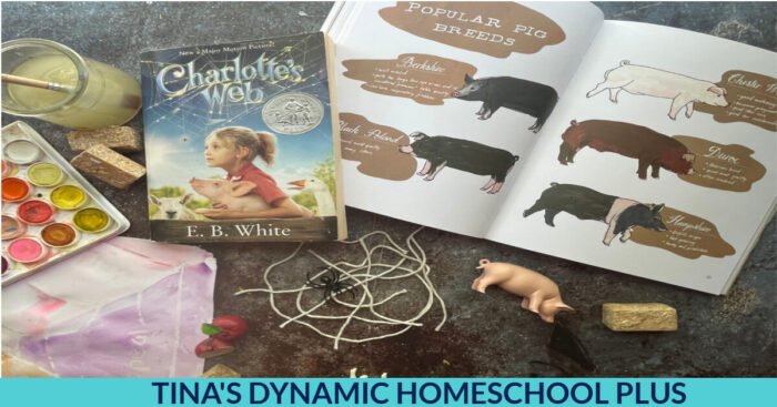 Free Charlotte’s Web Homeschool Unit Study and Fun Hands-on Ideas
