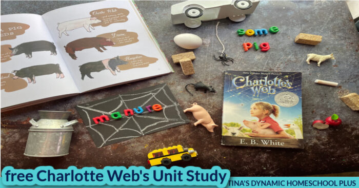 Free Charlotte’s Web Homeschool Unit Study and Fun Hands-on Ideas